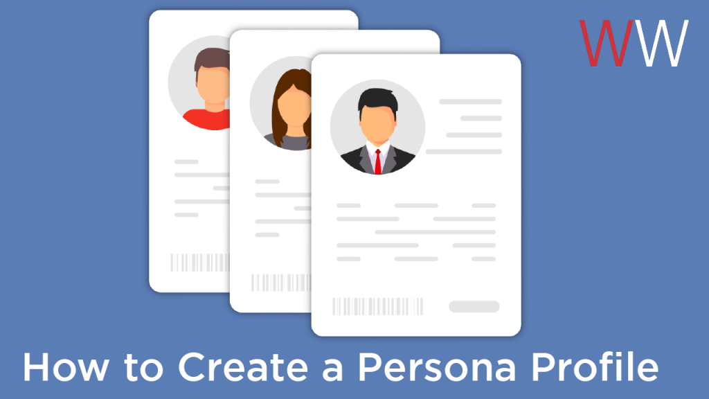 How to Create a Persona Profile Williams Whittle Associates